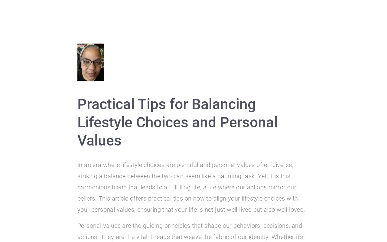 Practical Tips for Balancing Lifestyle Choices and Personal Values